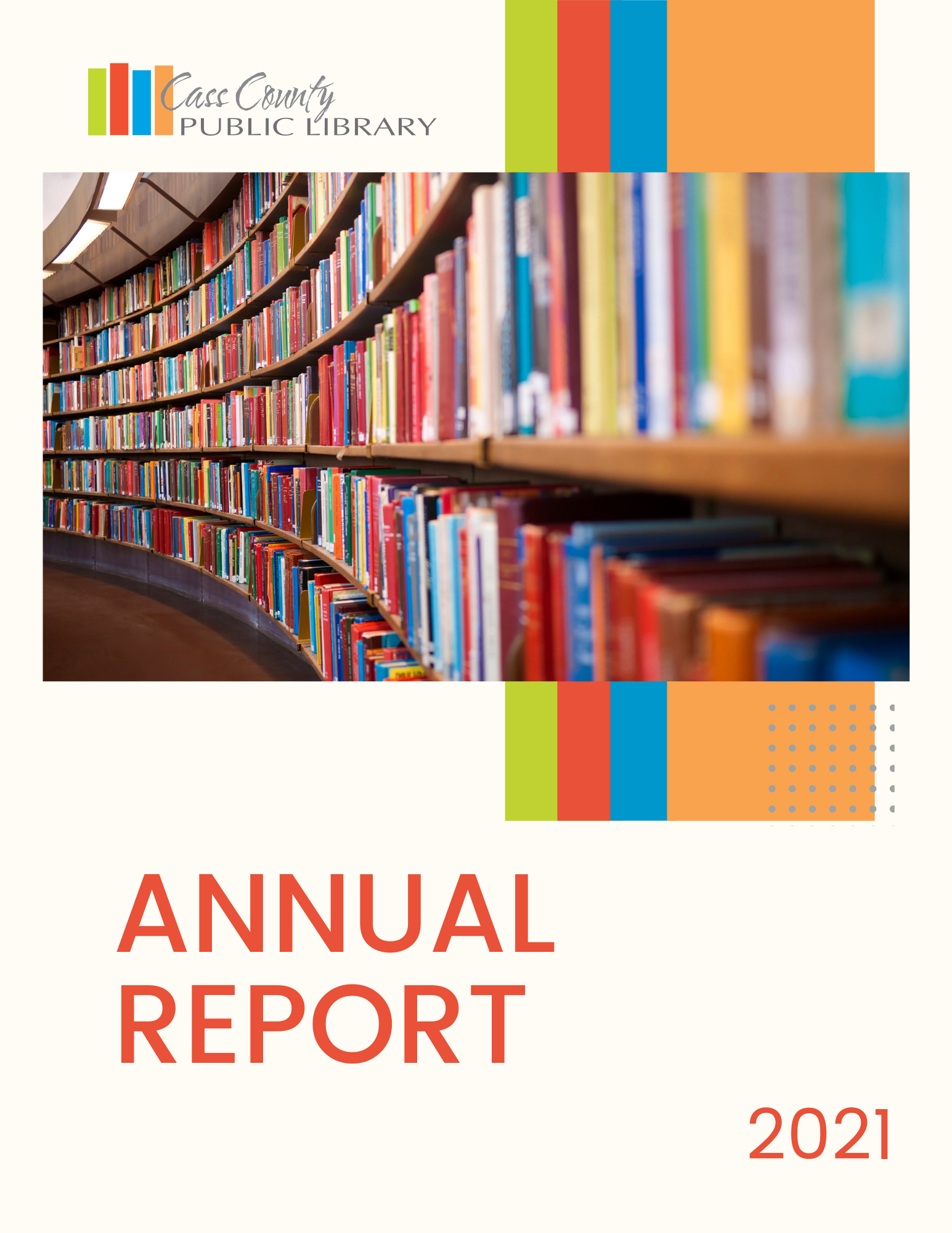 Annual Report 2021-Cover – Cass County Public Library