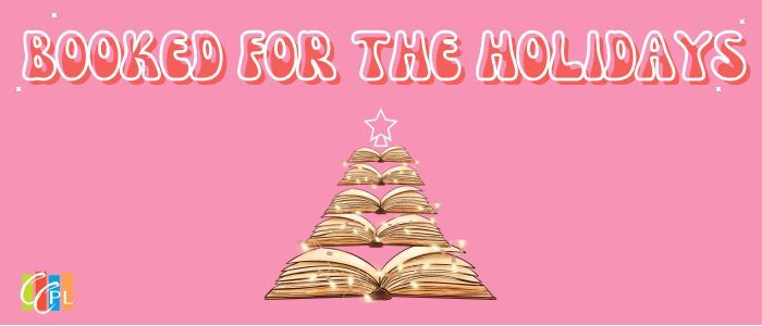 Booked for the Holidays – Cass County Public Library
