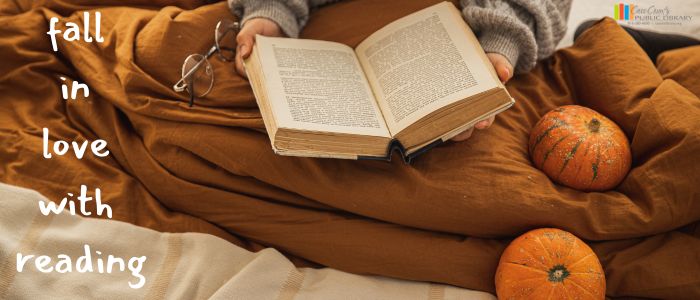 Fall In Love With Reading Cass County Public Library