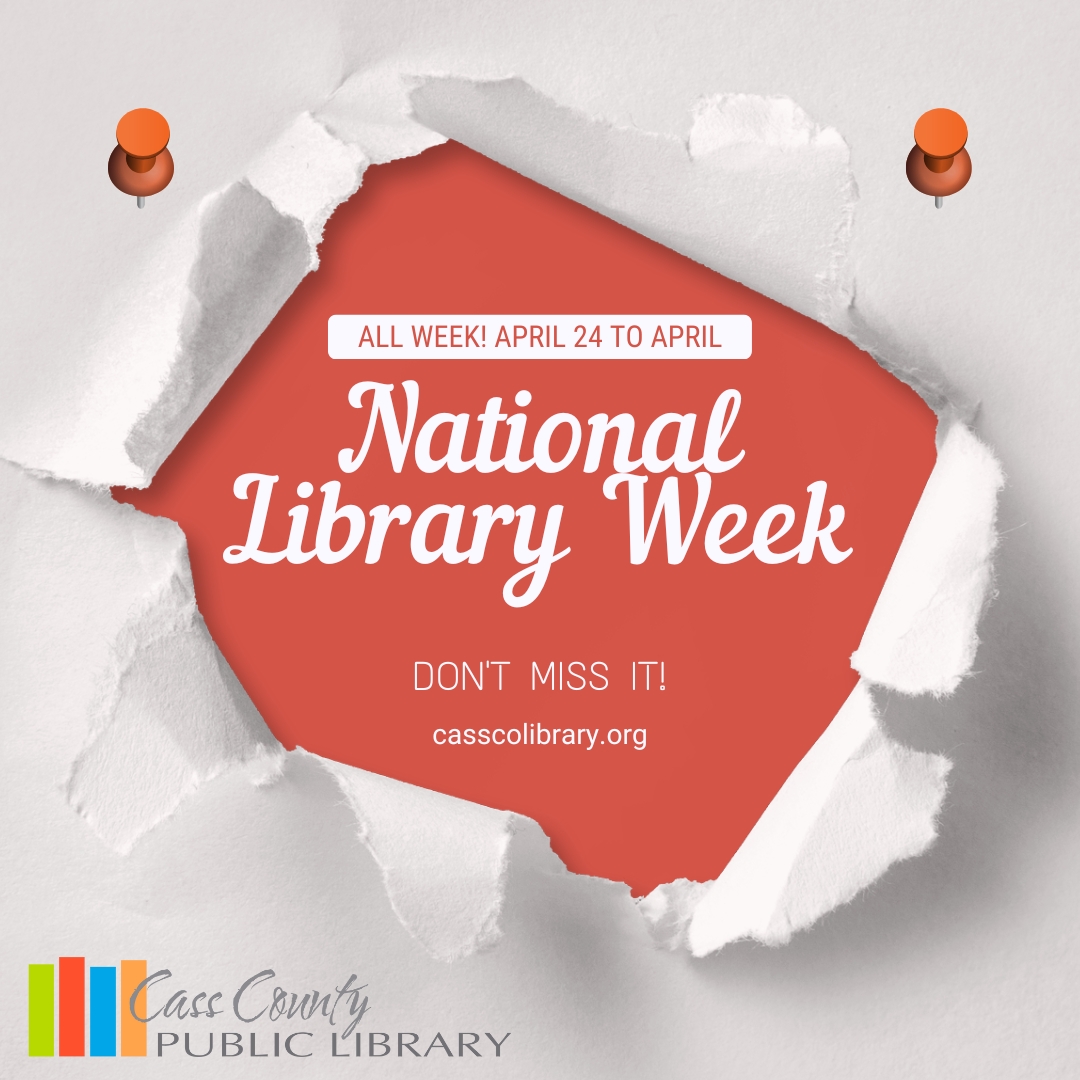National Library Week 2023 – Cass County Public Library